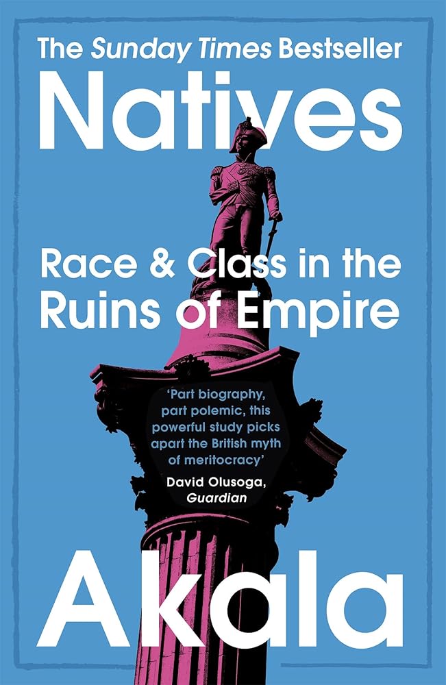 Akala - Natives: Race & Class in the Ruins of Empire – Dead Sea Records