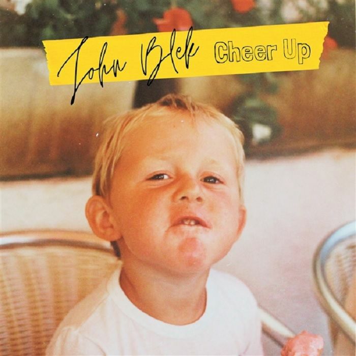 John Blek - Cheer Up – Dead Sea Records
